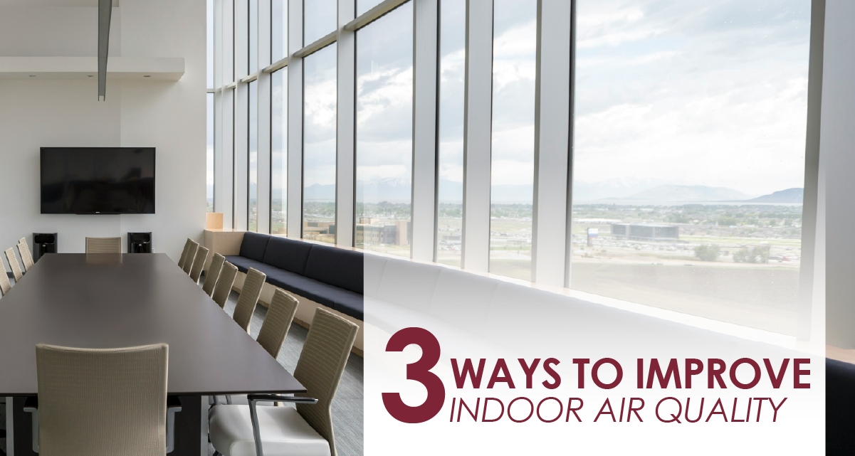 Three Ways to Improve Indoor Air Quality